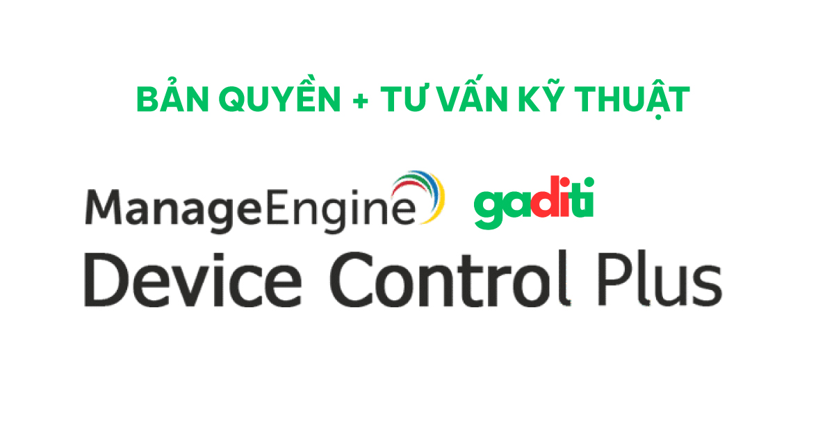 Tư vấn mua bản quyền Device Control Plus - GADITI Store